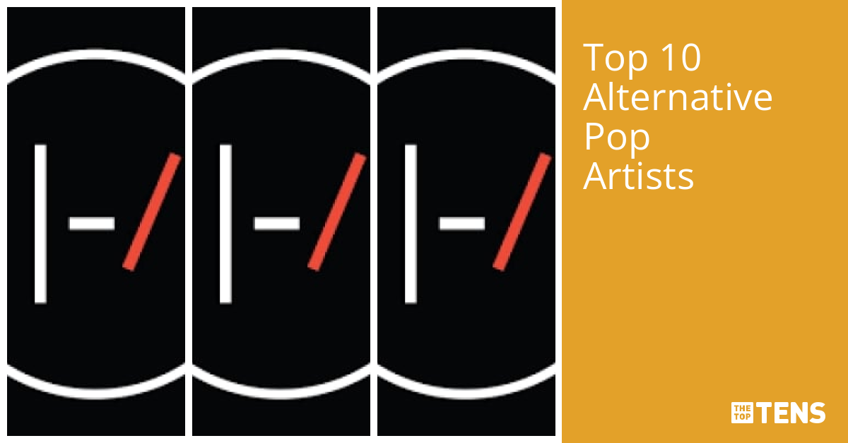 Top 10 Alternative Pop Artists - TheTopTens