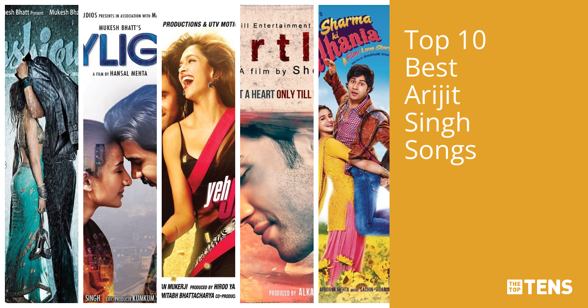 Top 10 Best Arijit Singh Songs - TheTopTens
