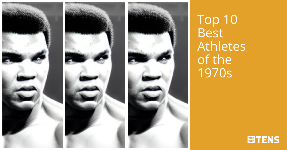 Best Athletes of the 1970s - Top Ten List - TheTopTens