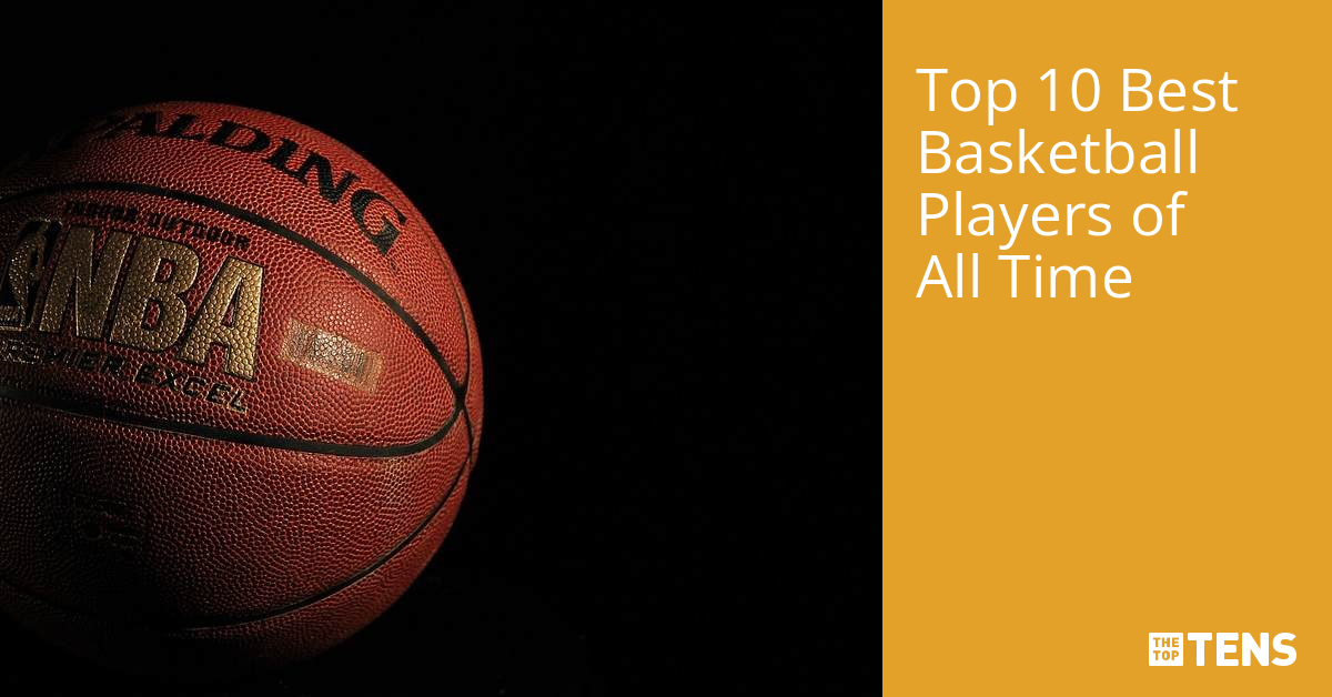 Top 10 Best Basketball Players of All Time