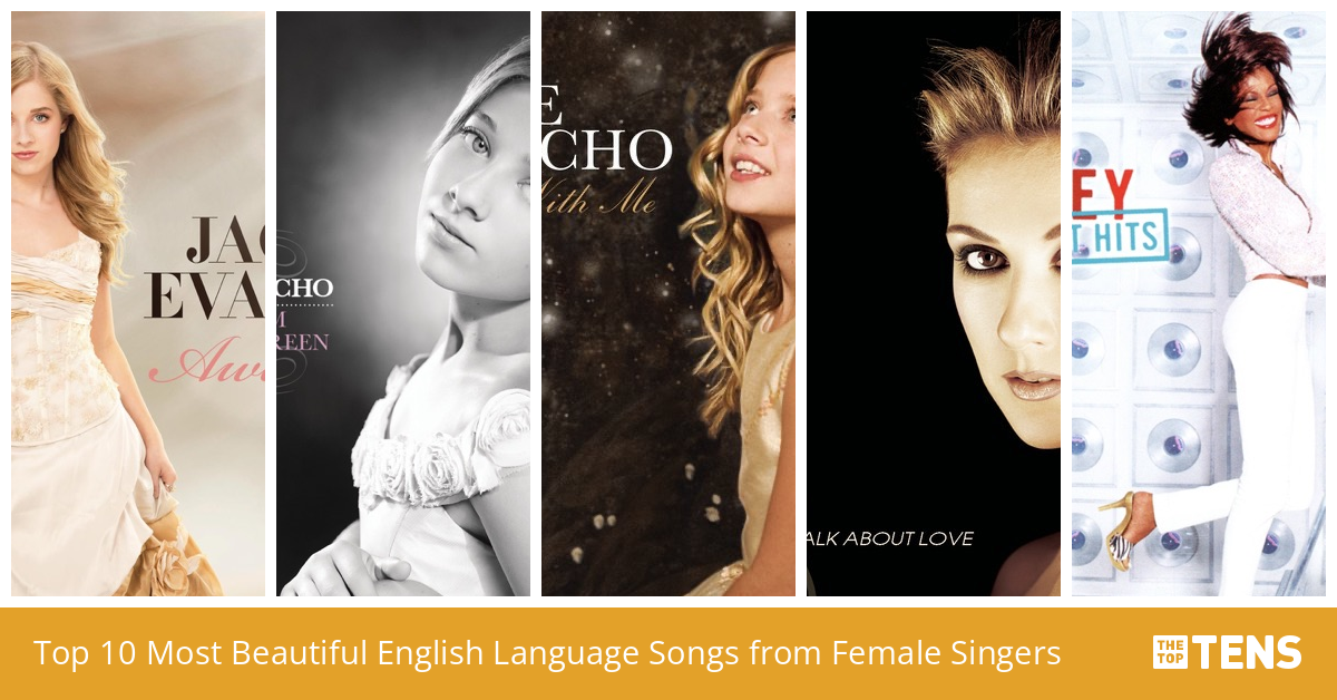 Top 10 Most Beautiful English Language Songs from Female Singers