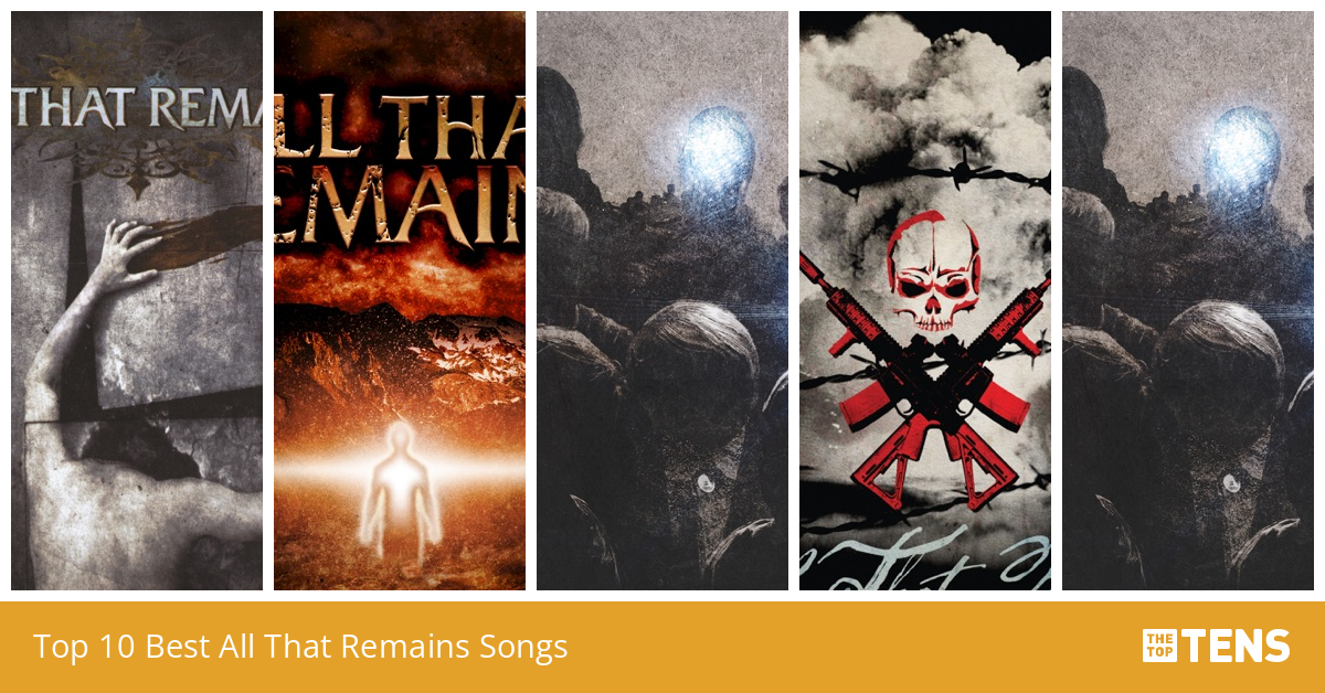 Top 10 Best All That Remains Songs