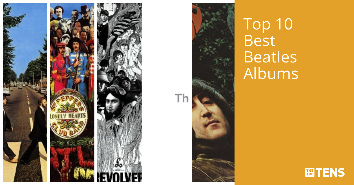 Top 10 Best Beatles Albums - TheTopTens
