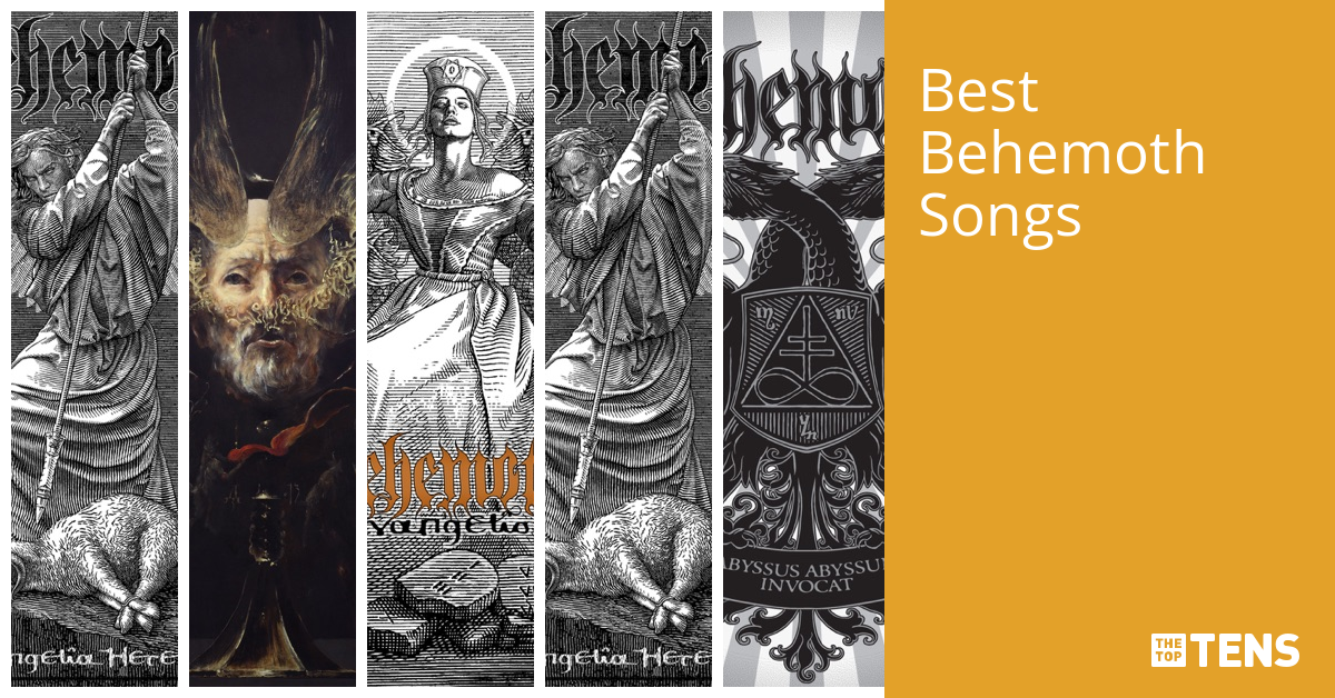 Best Behemoth Songs - Top Ten List - TheTopTens