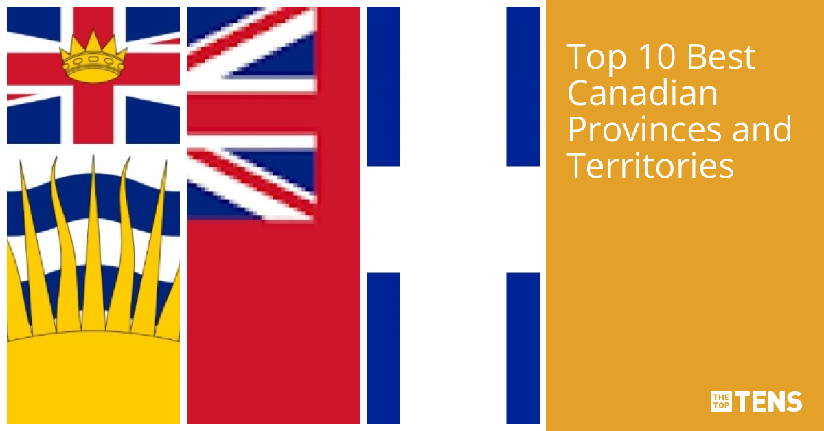 Top 10 Best Canadian Provinces and Territories - TheTopTens