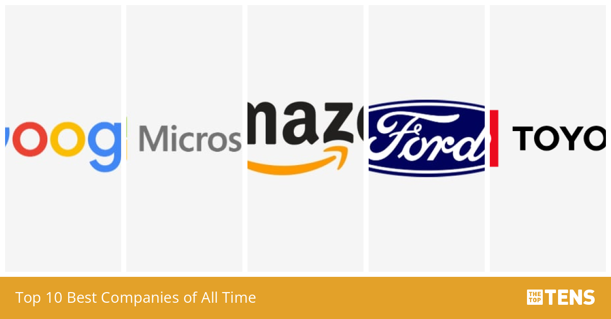 Top 10 Best Companies of All Time