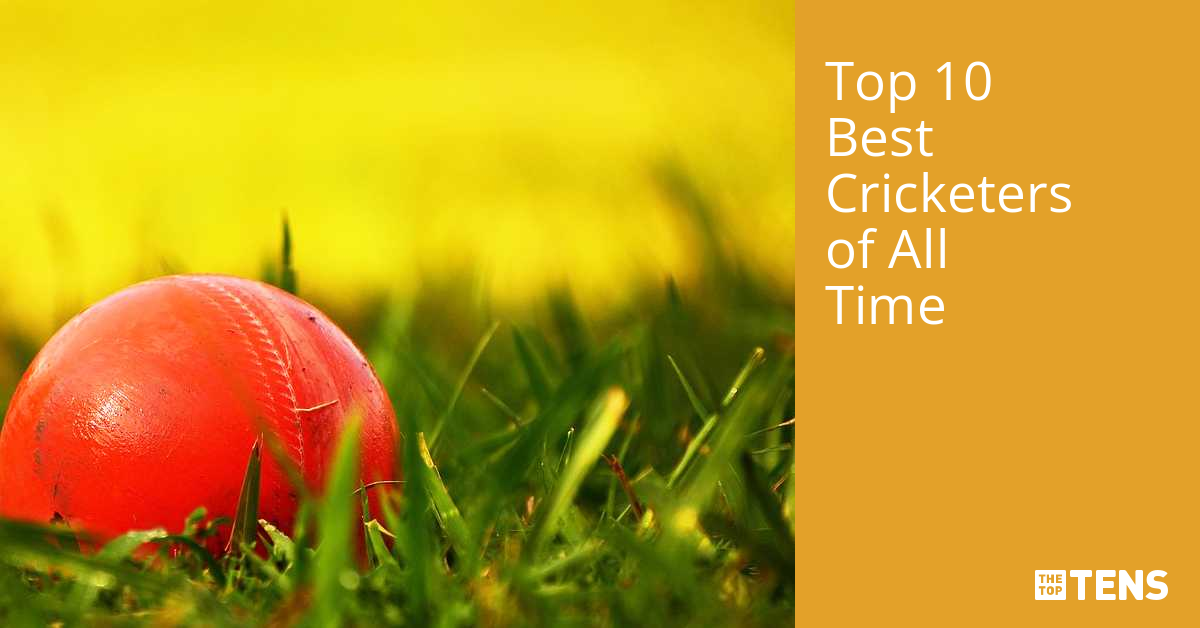 Top 10 Best Cricketers of All Time