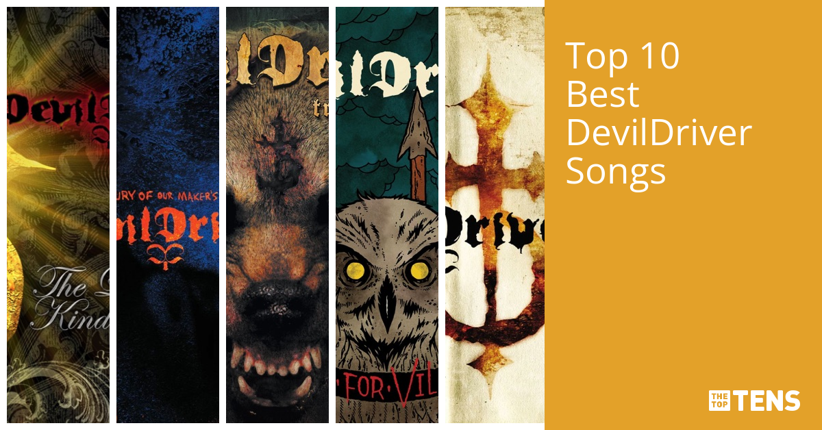 Top 10 Best DevilDriver Songs - TheTopTens