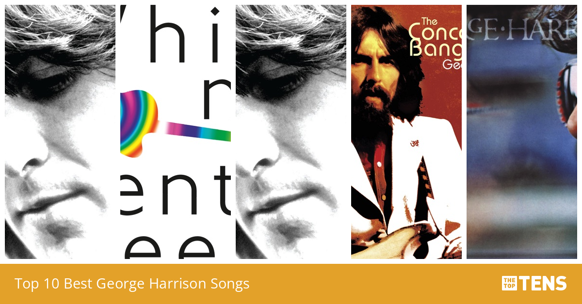 Top 10 Best George Harrison Songs Top 10 Best George Harrison Songs