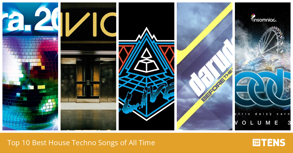 Top 10 Best House Techno Songs of All Time