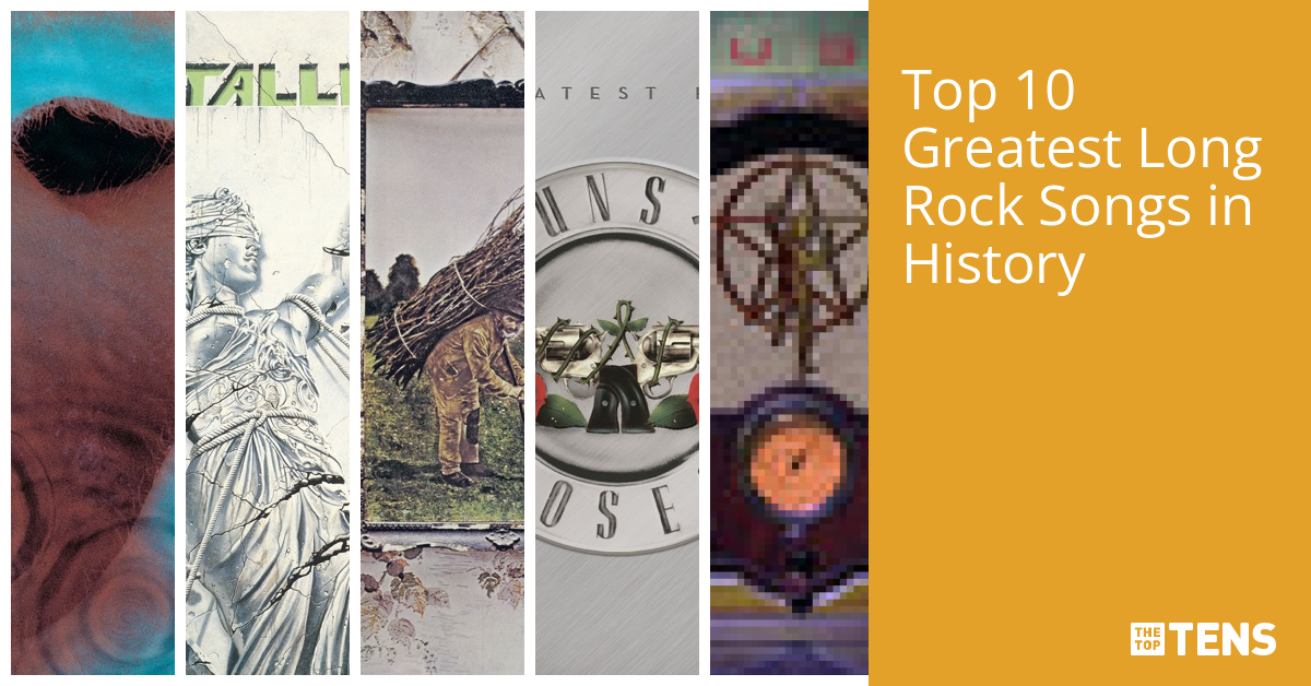 Greatest Long Rock Songs in History - Top Ten List - TheTopTens