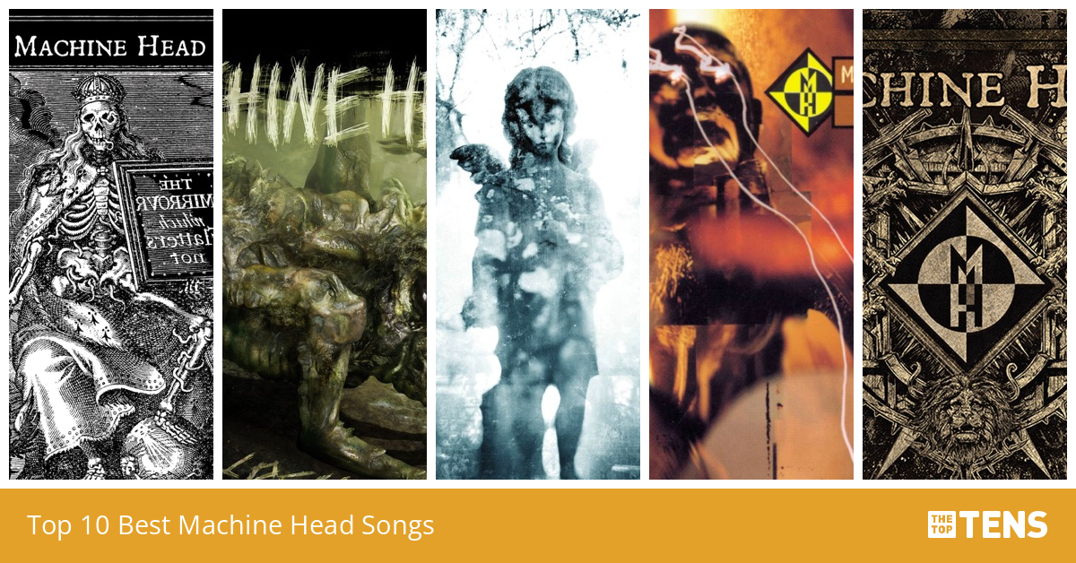 Top 10 Best Machine Head Songs