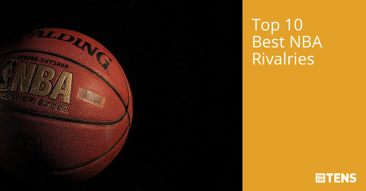 Top 10 Best NBA Rivalries