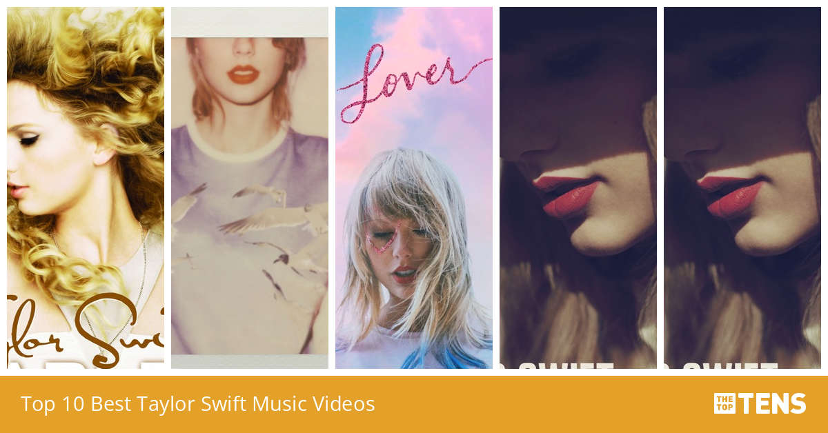 Top 10 Best Taylor Swift Music Videos