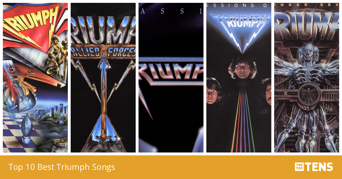 Top 10 Best Triumph Songs