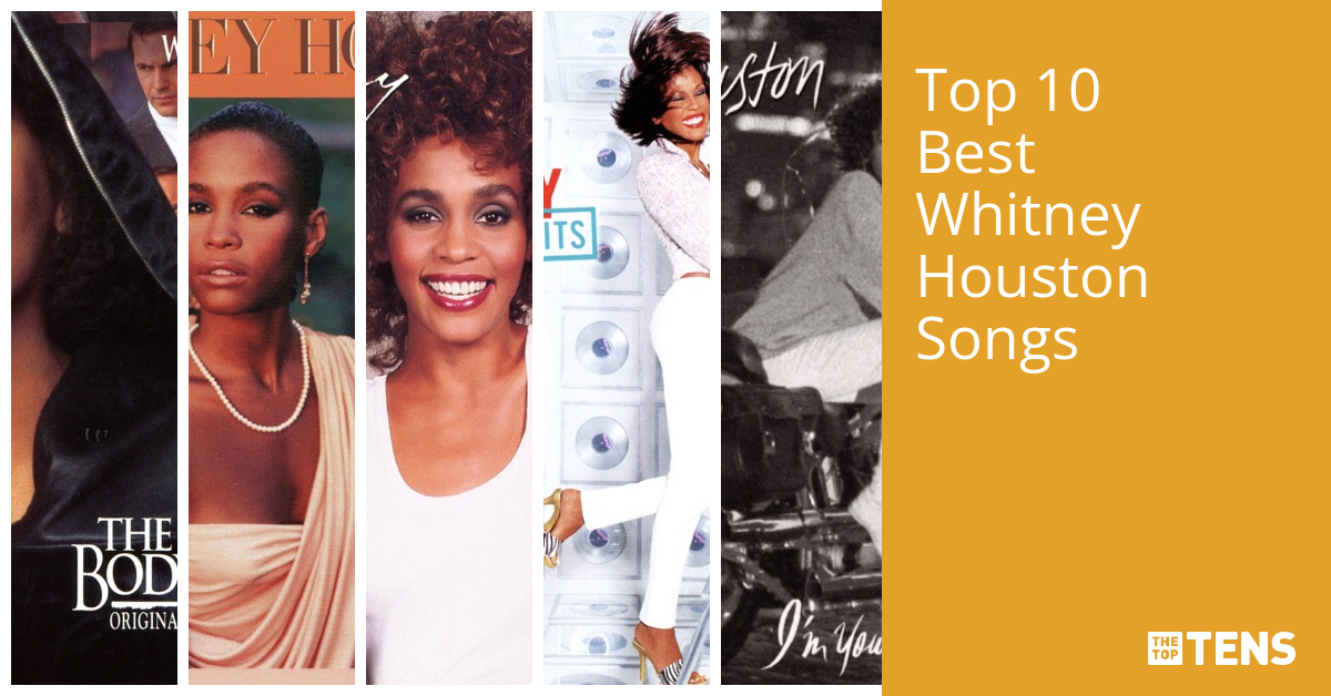Top 10 Best Whitney Houston Songs - TheTopTens