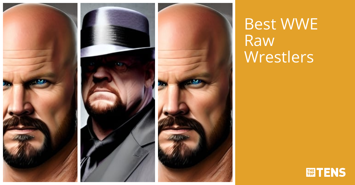 Best WWE Raw Wrestlers - Top Ten List - TheTopTens