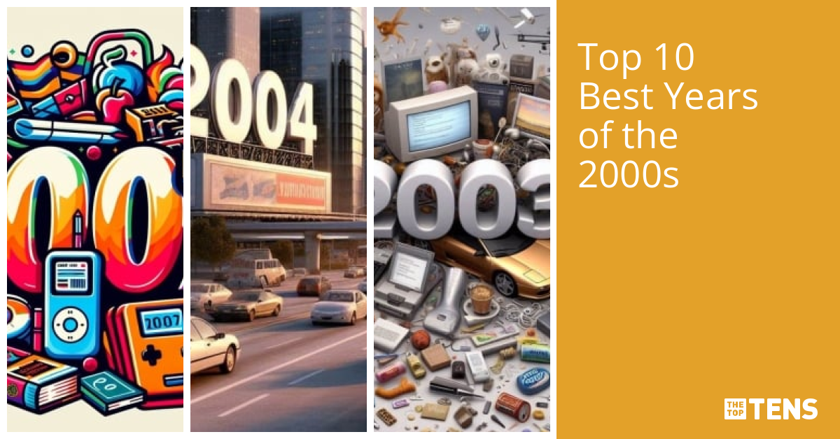 Top 10 Best Years of the 2000s