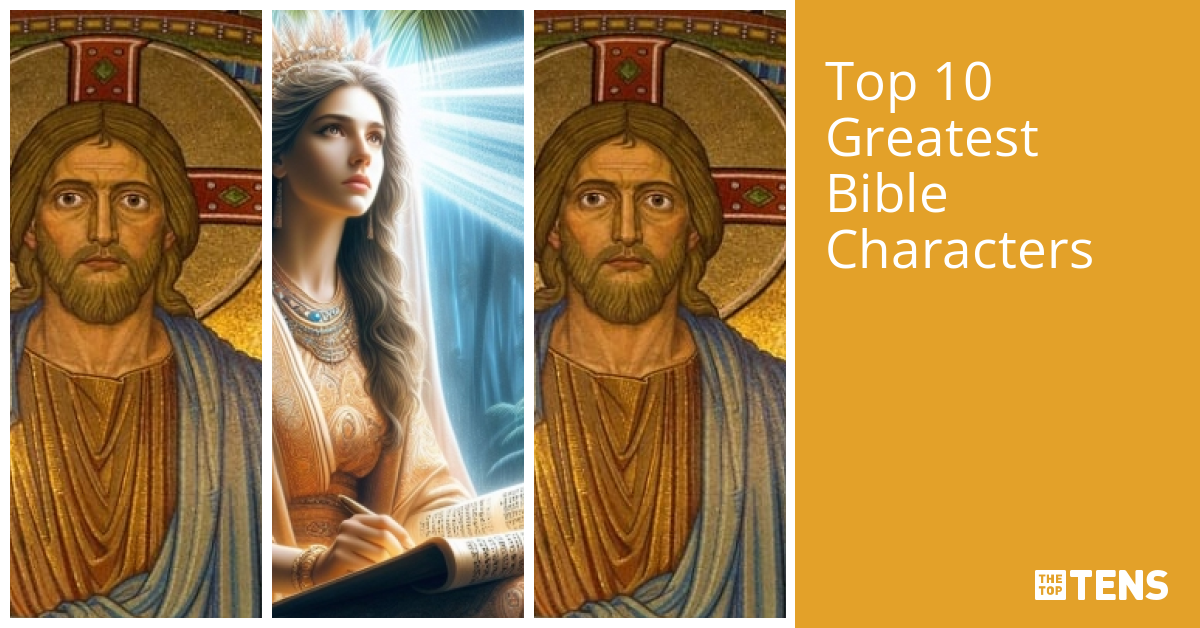 Top 10 Greatest Bible Characters - TheTopTens