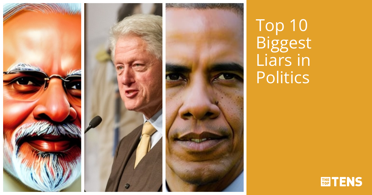 Top 10 Biggest Liars in Politics - TheTopTens