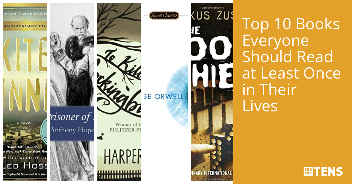 Top Ten Books Everyone Should Read At Least Once In Their Lives Top Ten Books Everyone Should Read At Least Once In Their Lives