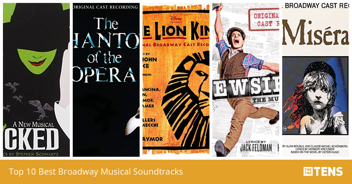 Top 10 Best Broadway Musical Soundtracks