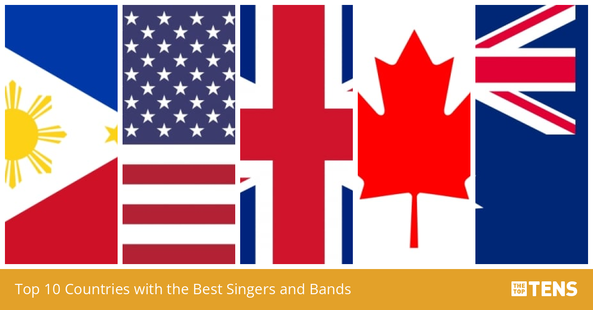 Top 10 Countries with the Best Singers and Bands