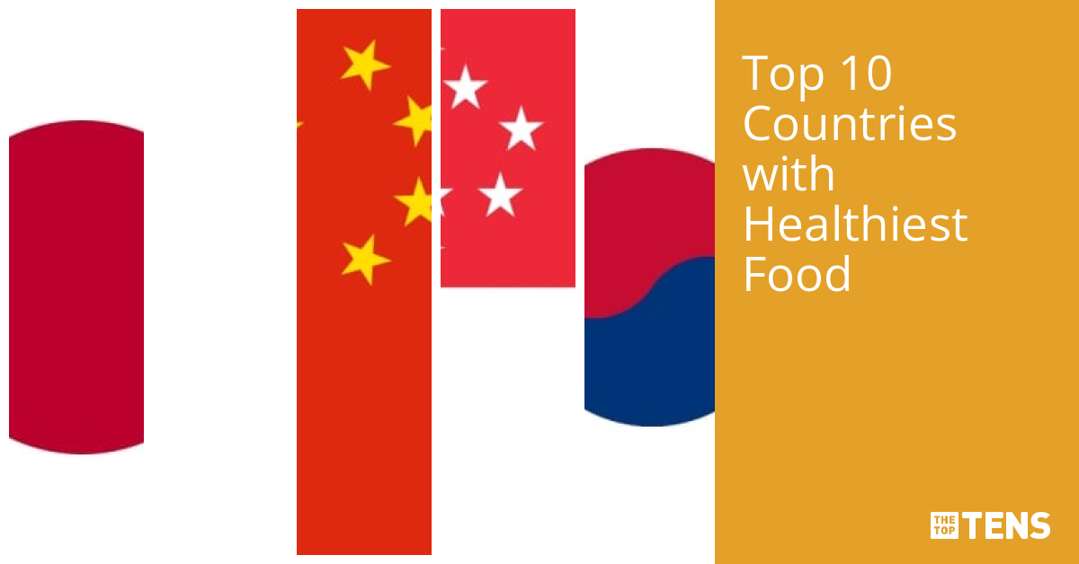Top 10 Countries with Healthiest Food - TheTopTens