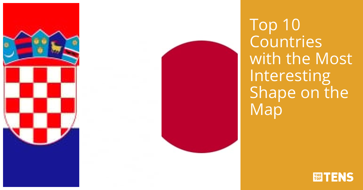 Top 10 Countries with the Most Interesting Shape on the Map - TheTopTens