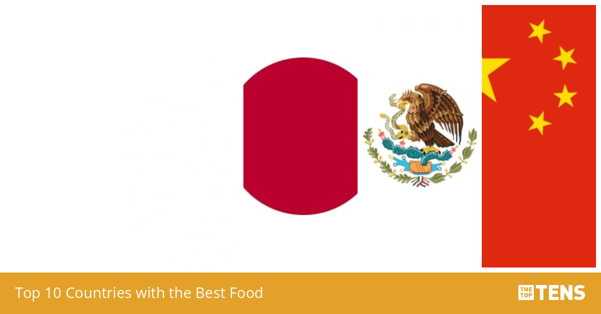 Top 10 Countries with the Best Food