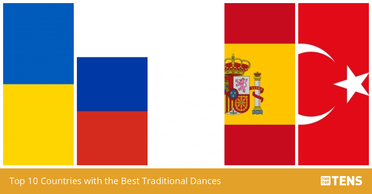 Top 10 Countries with the Best Traditional Dances