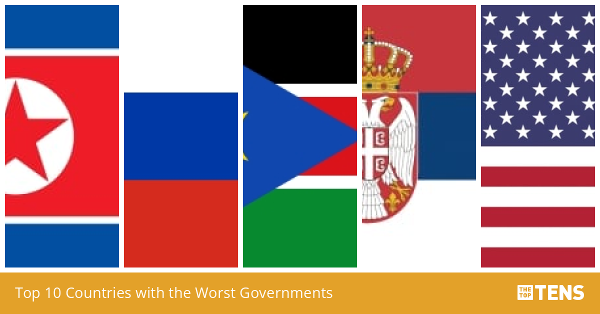 Top 10 Countries with the Worst Governments