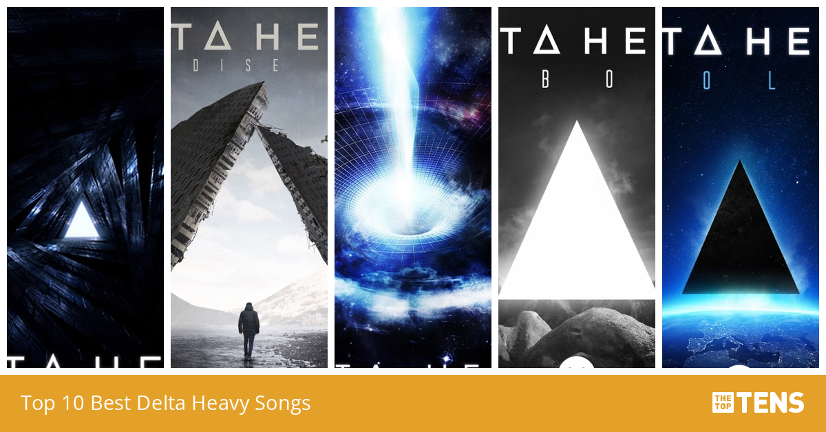 Top 10 Best Delta Heavy Songs