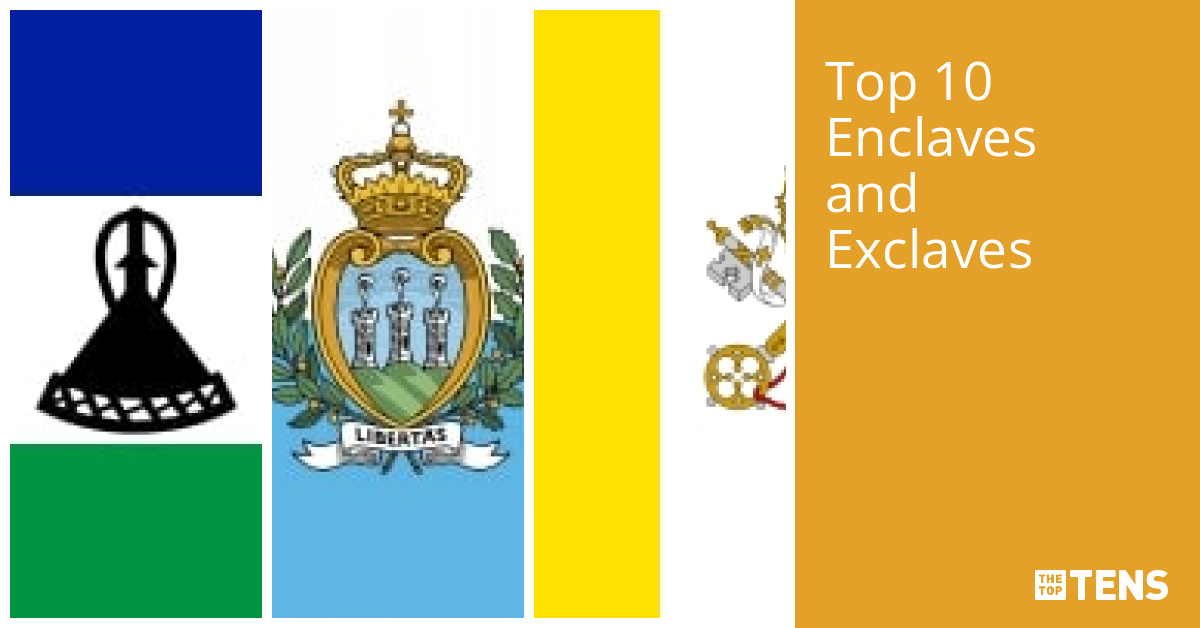 Top 10 Enclaves and Exclaves