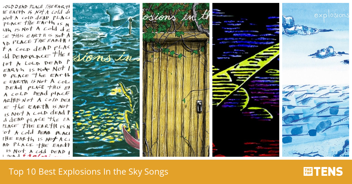 Top 10 Best Explosions In the Sky Songs