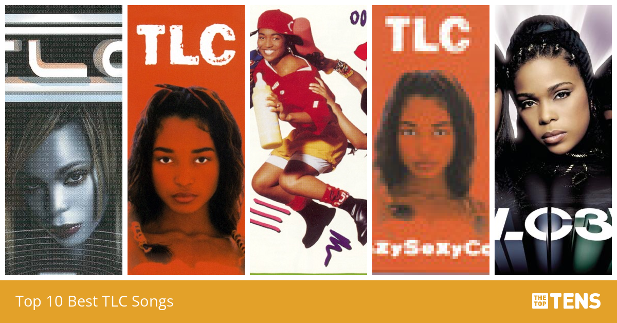 Top 10 Best TLC Songs