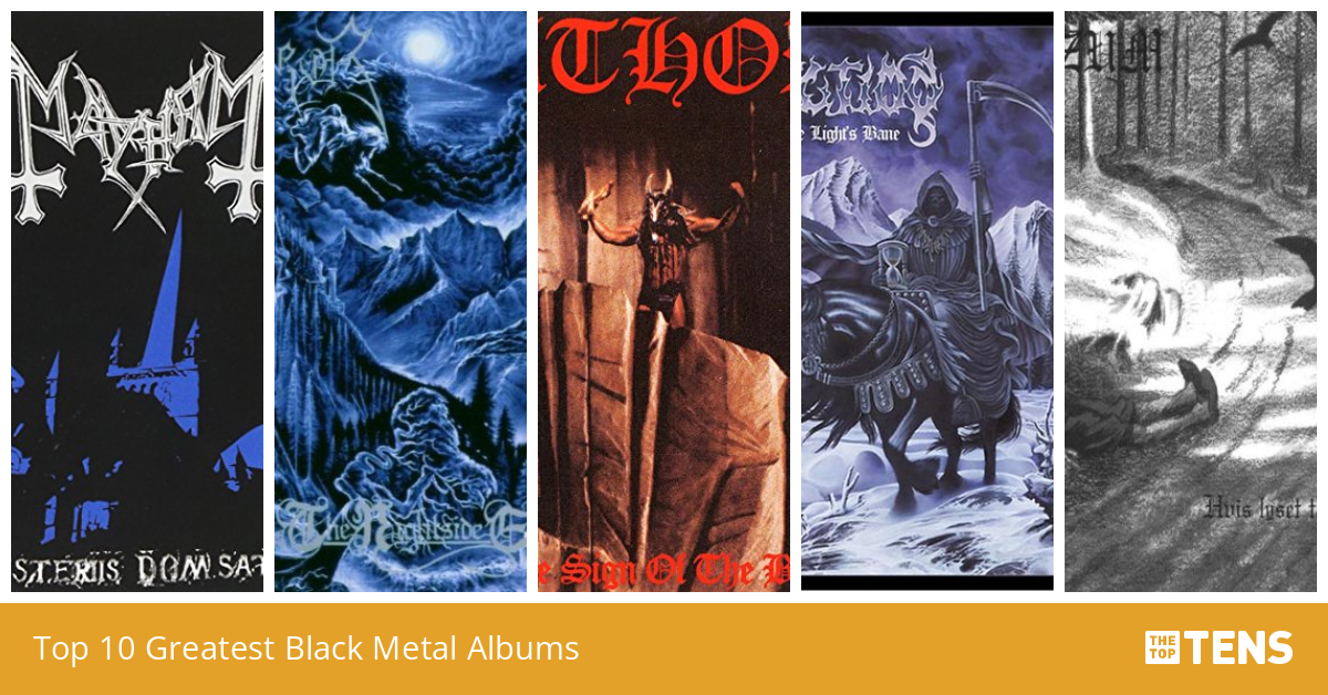 Top 10 Greatest Black Metal Albums