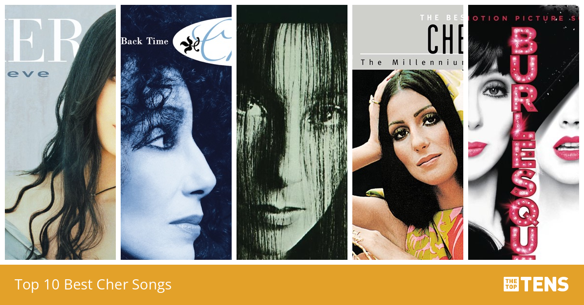 Top 10 Best Cher Songs