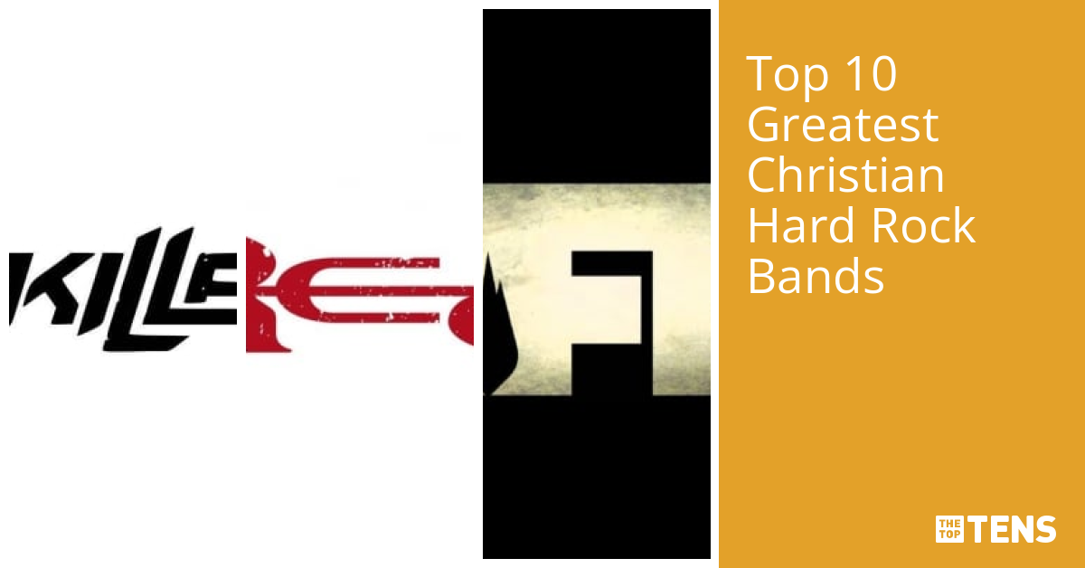Top 10 Greatest Christian Hard Rock Bands Thetoptens