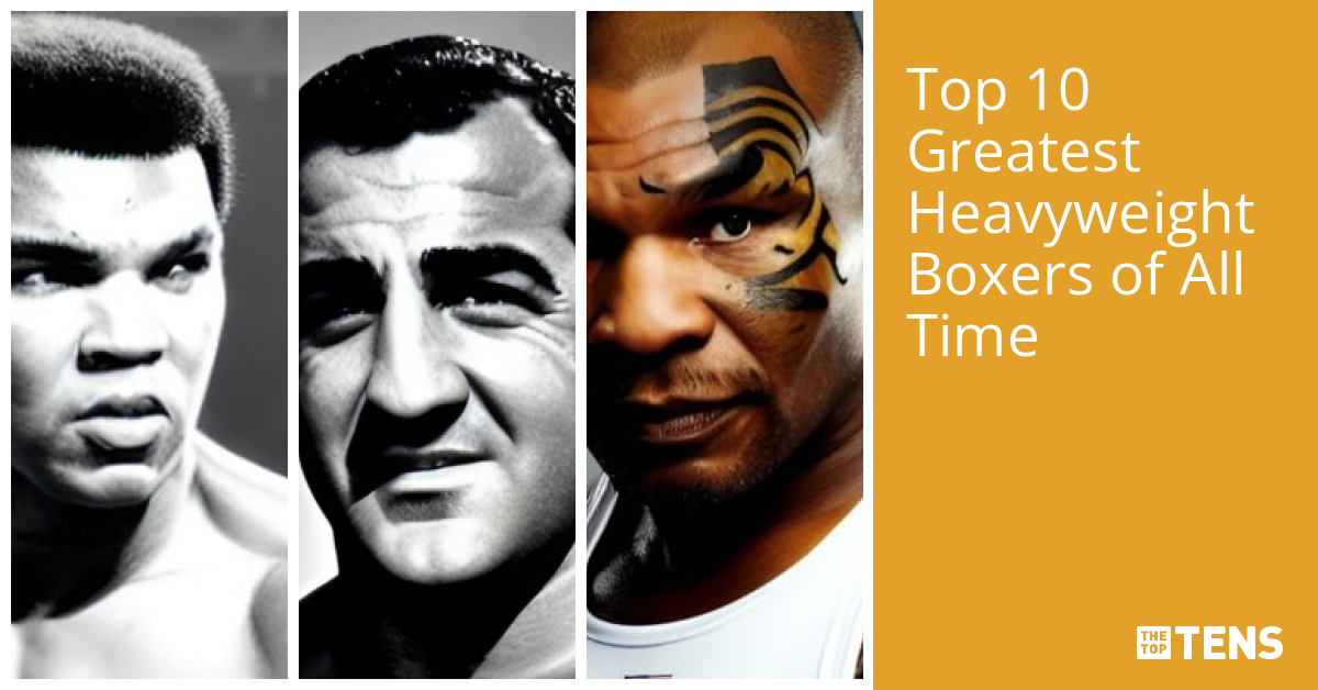 Top 10 Greatest Heavyweight Boxers of All Time