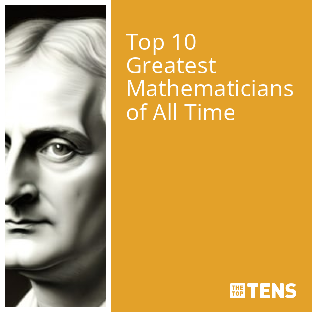 10 Greatest Mathematicians Of All Time Top 10 Famous Female