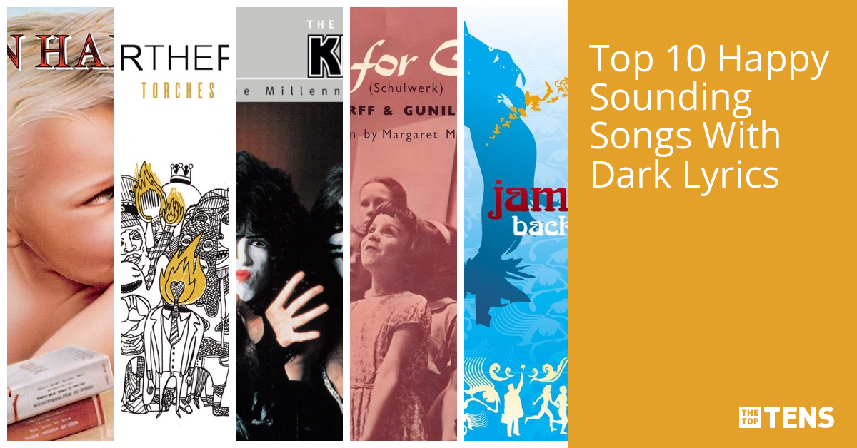 Top 10 Happy Sounding Songs With Dark Lyrics - TheTopTens