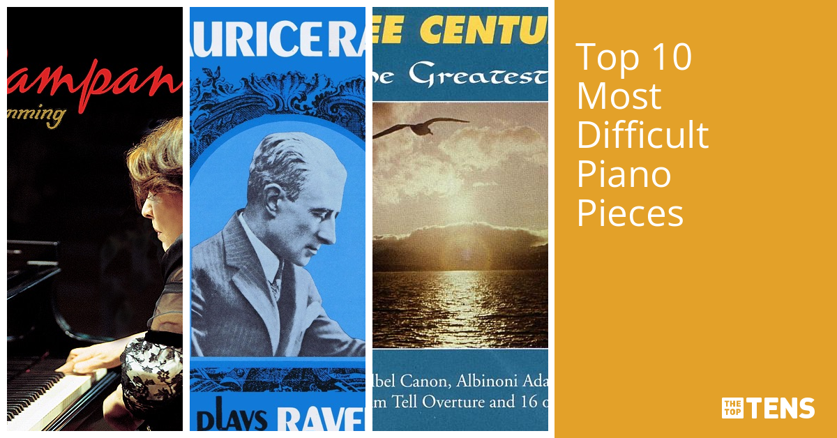 Top 10 Most Difficult Piano Pieces