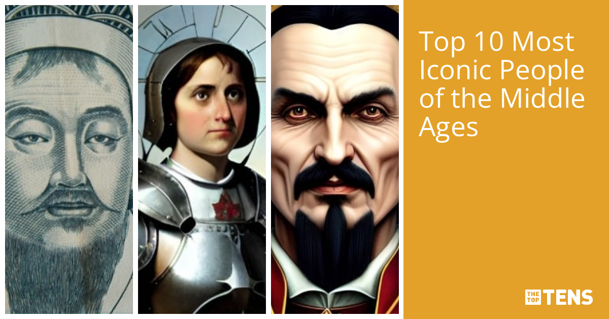 Top 10 Most Iconic People of the Middle Ages - TheTopTens