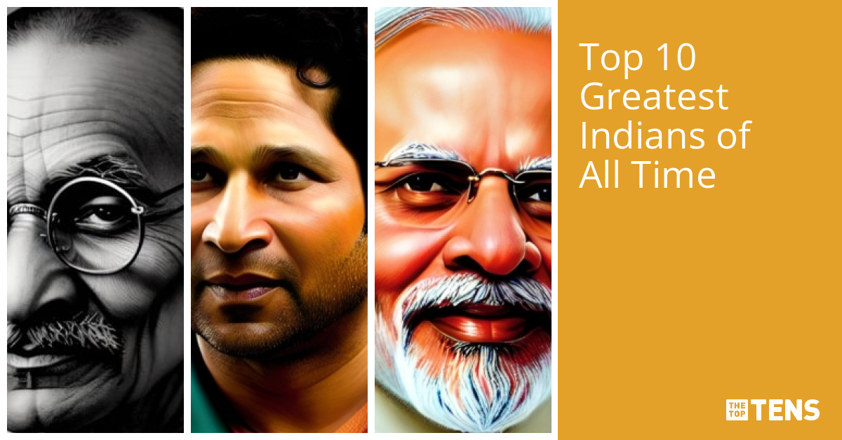 Top 10 Greatest Indians of All Time