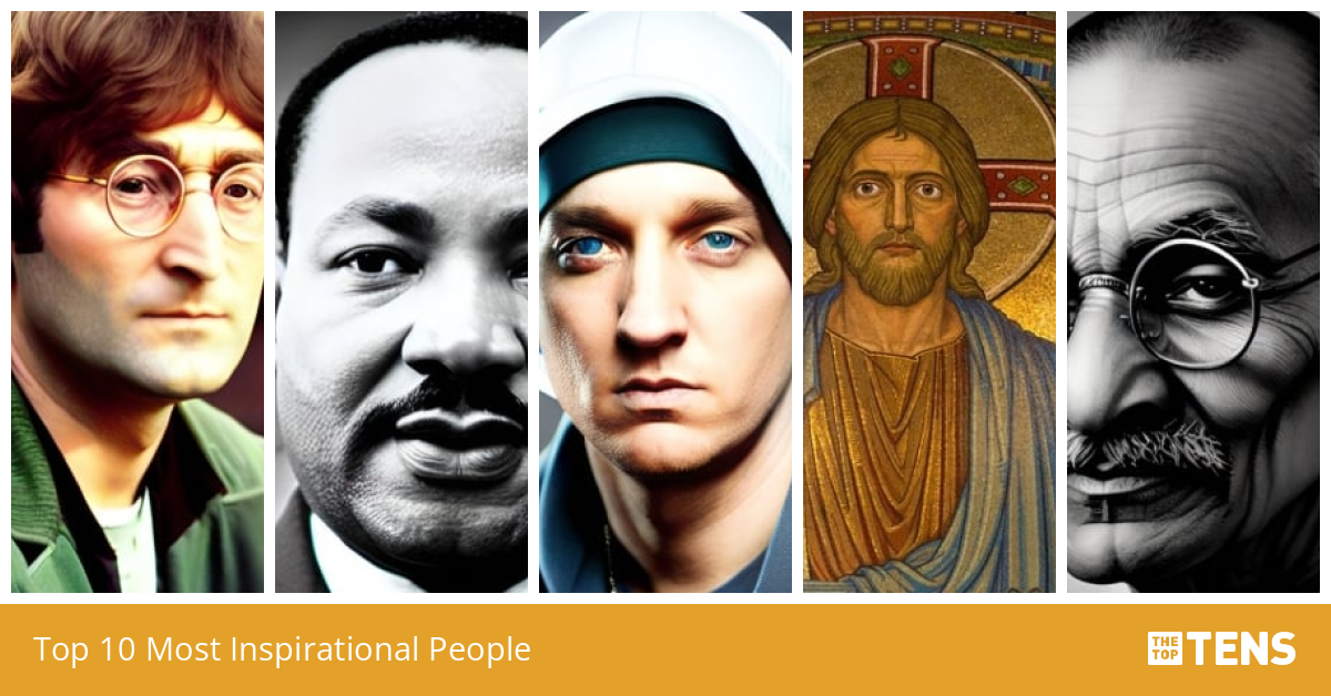 Top 10 Most Inspirational People