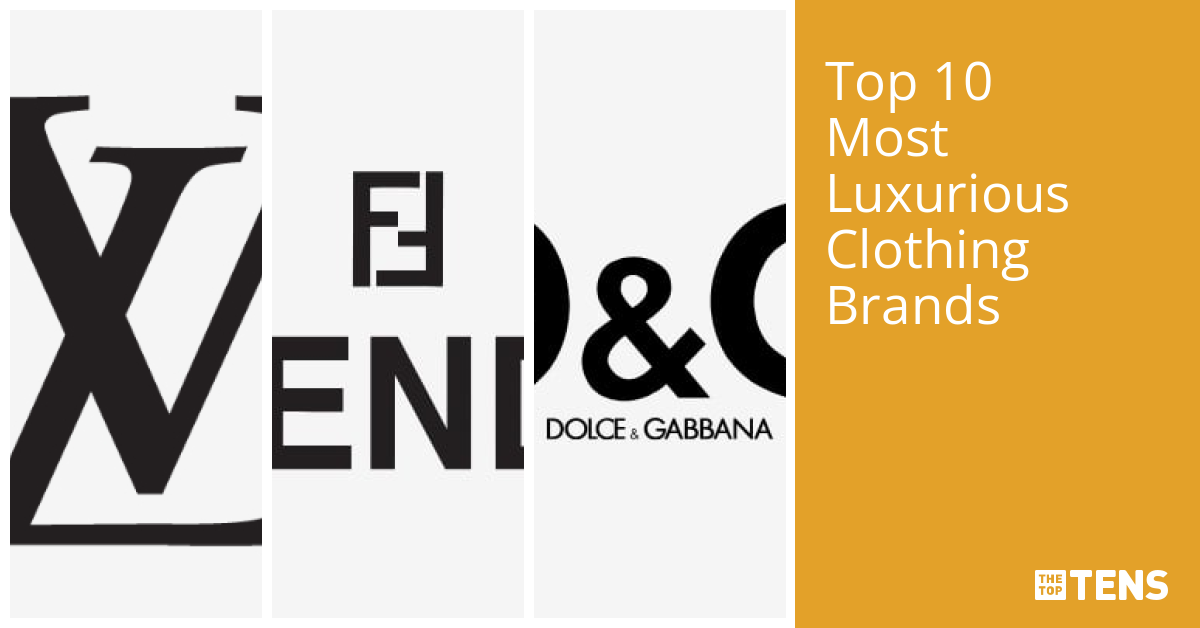 Top 10 Most Luxurious Clothing Brands