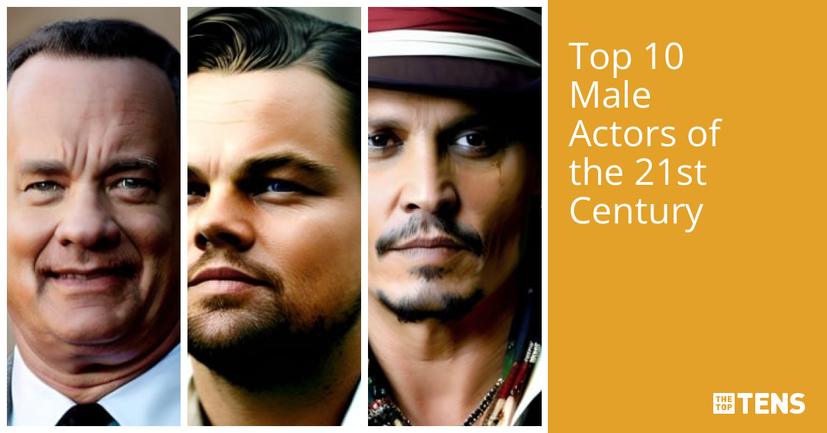 Top 10 Male Actors of the 21st Century