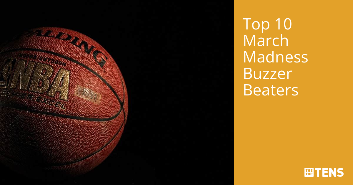 Top 10 March Madness Buzzer Beaters