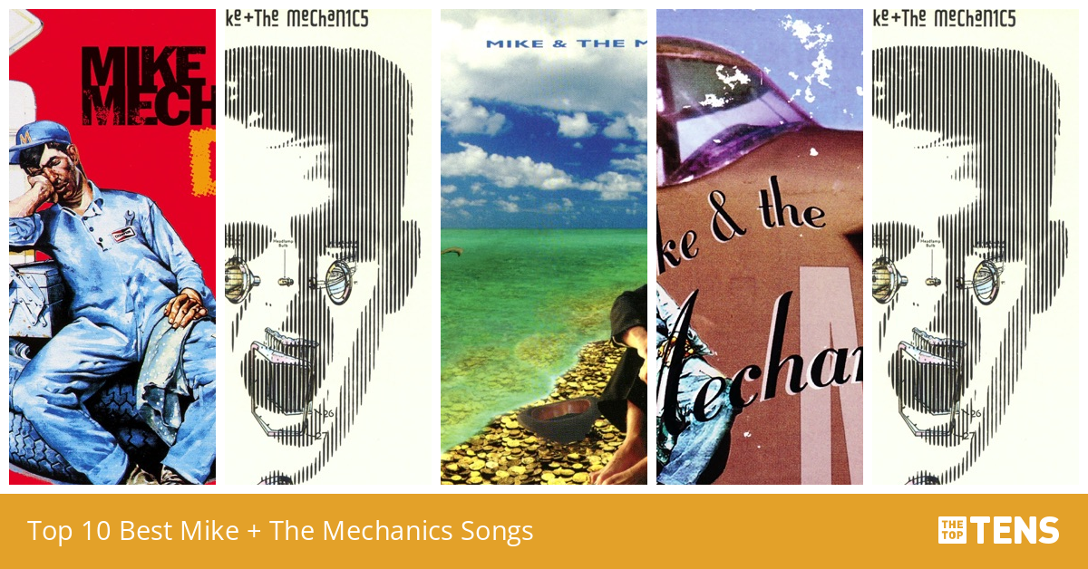 Top 10 Best Mike + The Mechanics Songs